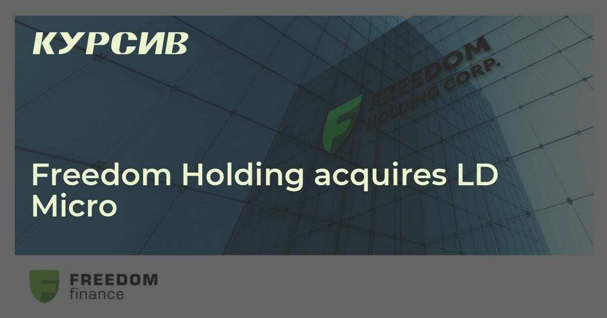 Freedom Holding acquires LD Micro